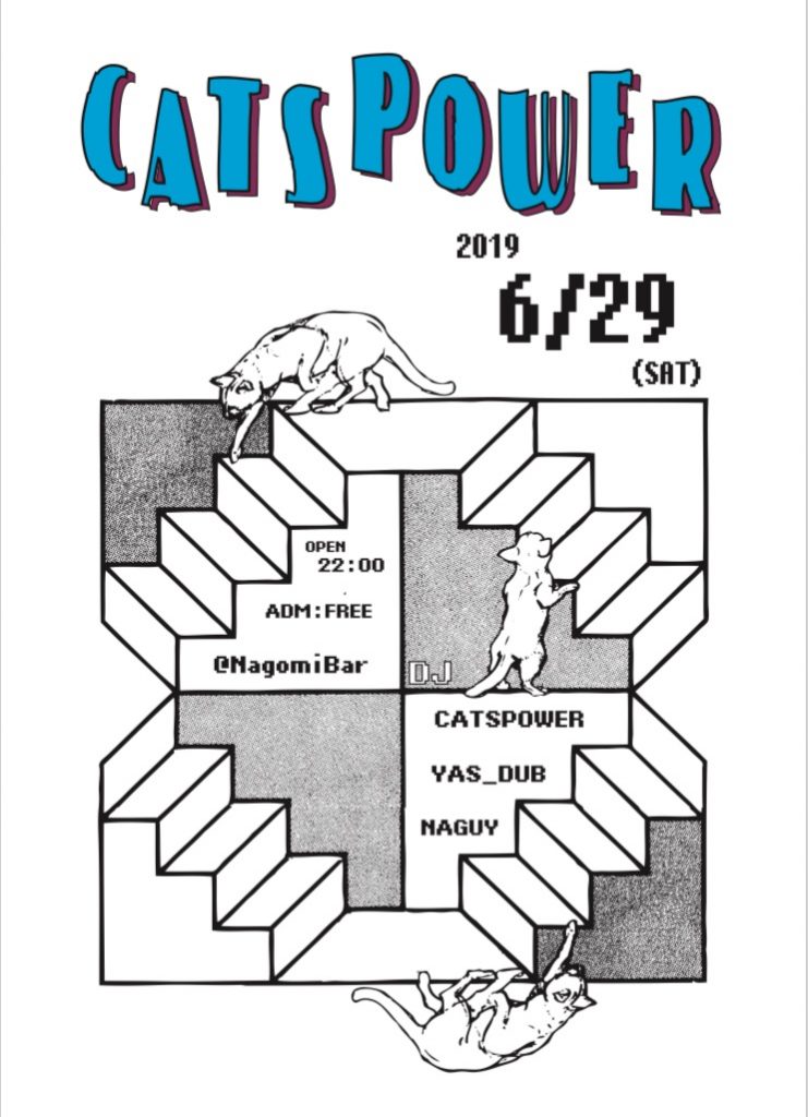 2019 06 29 sat 22:00-05:00 catspower – nagomibar